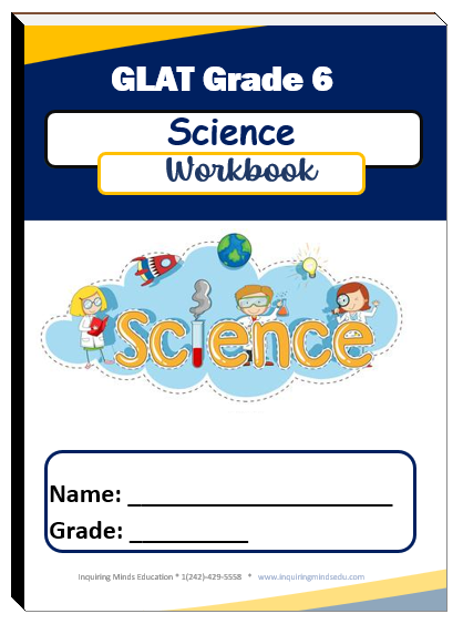 GLAT Grade 6 Science Workbook – Inquiring Minds Education